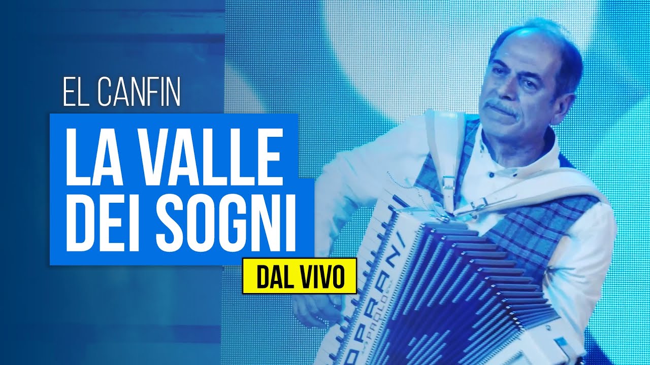 EL CANFIN - La valle dei sogni (DAL VIVO) - YouTube