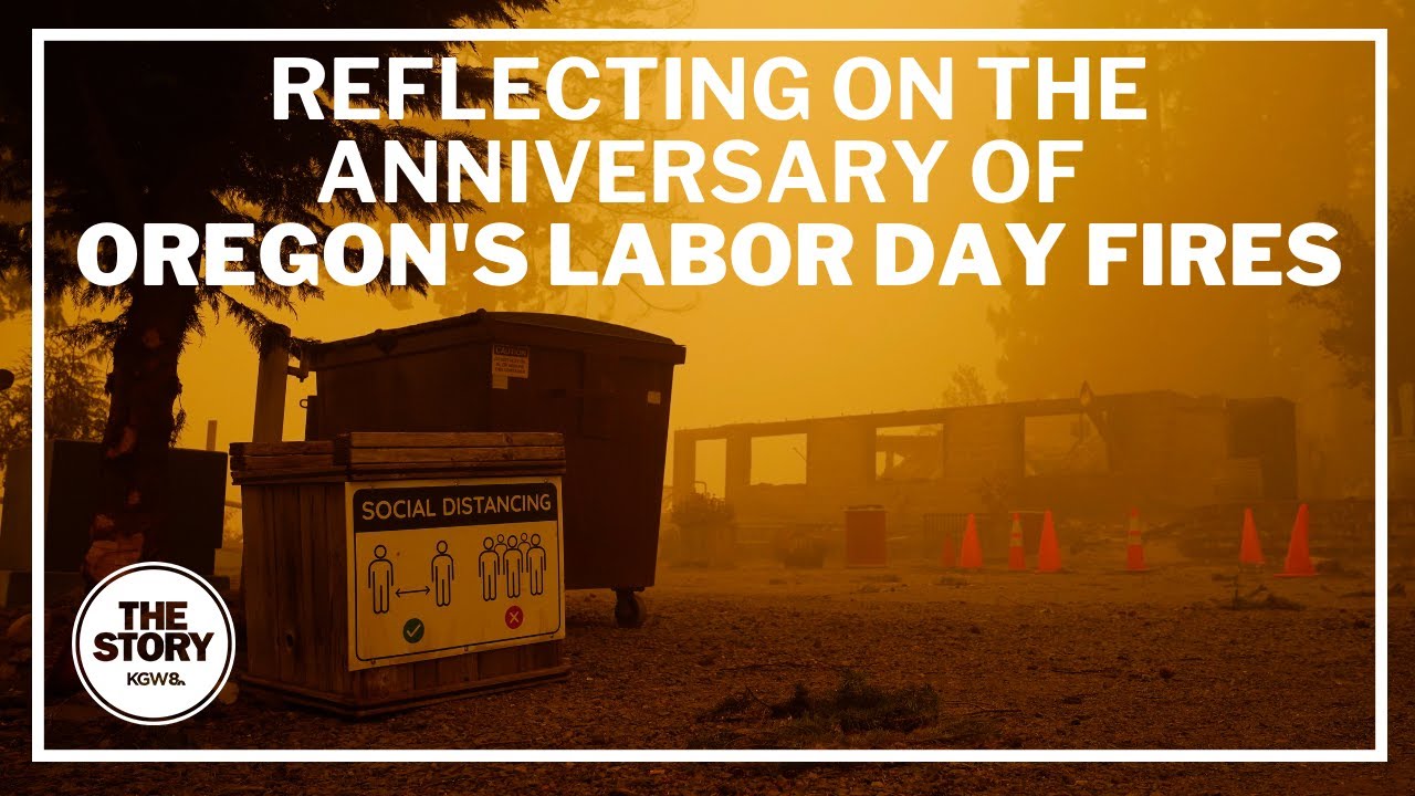 Reflecting on the anniversary of Oregon's Labor Day wildfires - YouTube