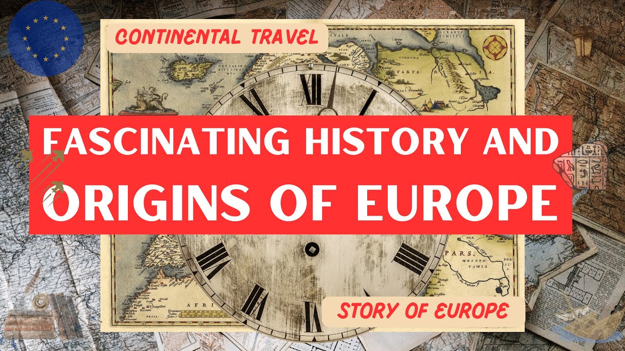 Origins of Europe Through Time From Past to Present: - YouTube