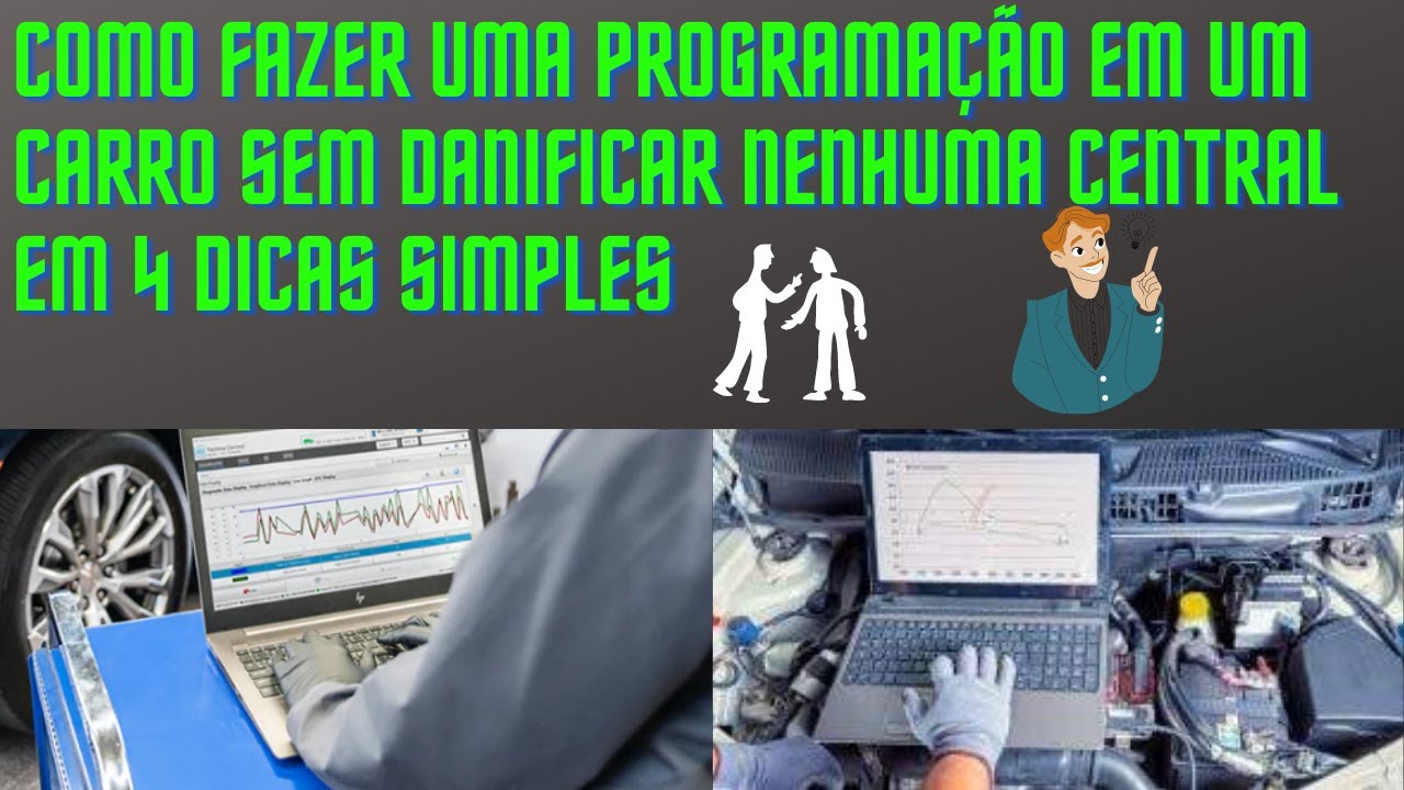 COMO FAZER UMA PROGRAMAÇÃO EM UM CARRO SEM DANIFICAR NENHUMA CENTRAL EM ...