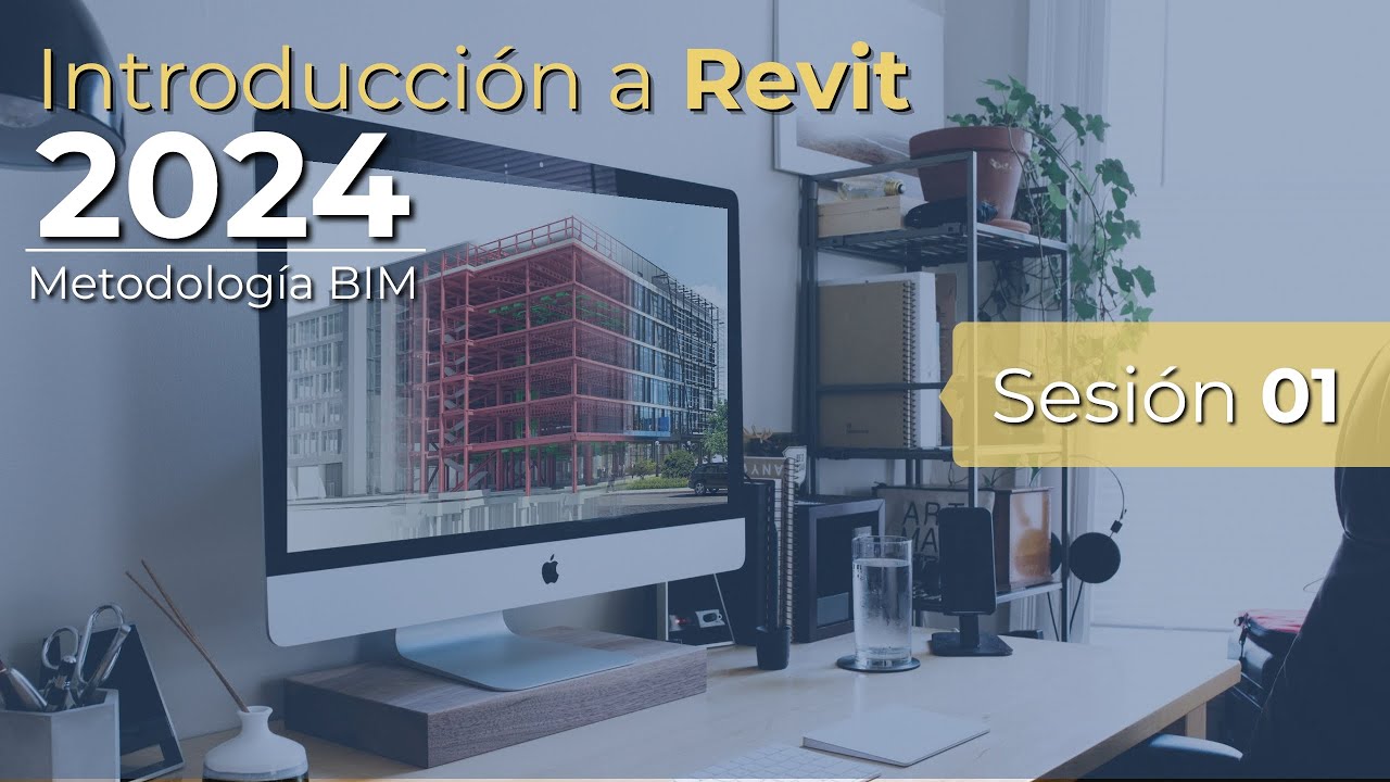 Curso Revit 2024 + Metodología BIM - Masterclass 01: Interfaz e introducción a Revit 2024 - YouTube