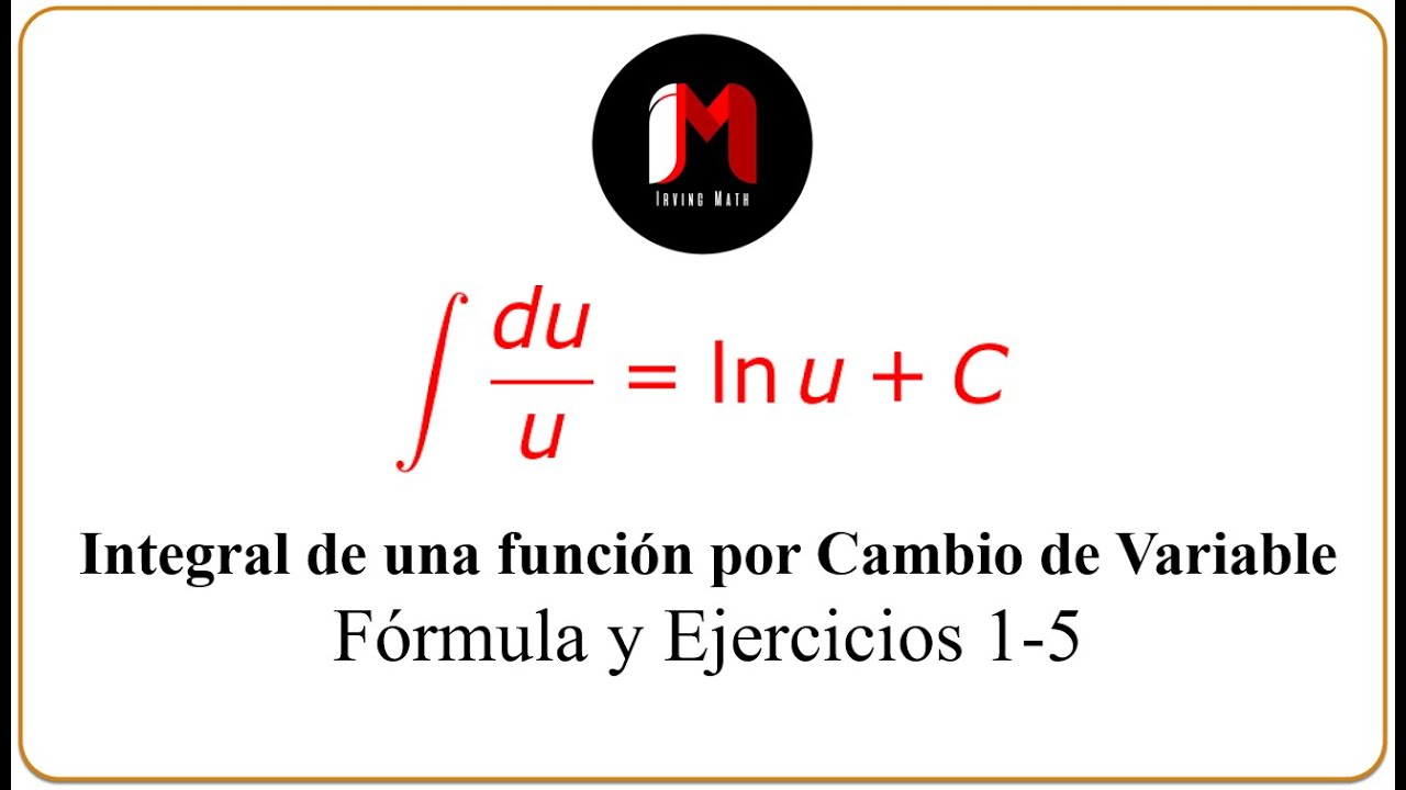 Integral de una Función por Cambio de Variable - Fórmula y Ejercicios 1 ...