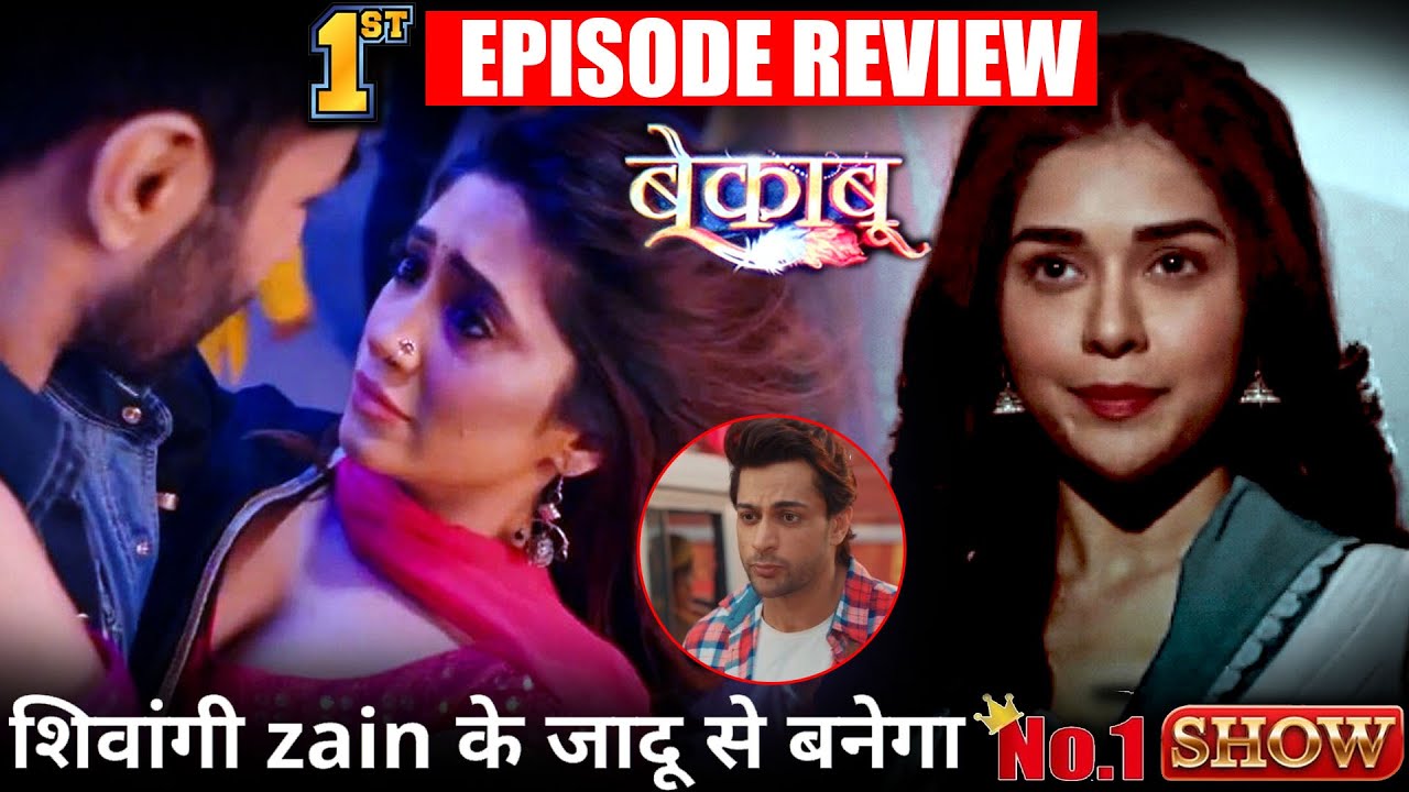 Bekaboo 1st Episode Review : Show Become No.1 Due To Shivangi and Zain ...