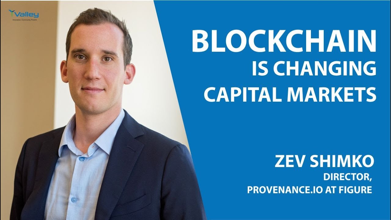 How Blockchain is Changing Capital Markets | Zev Shimko, Director ...