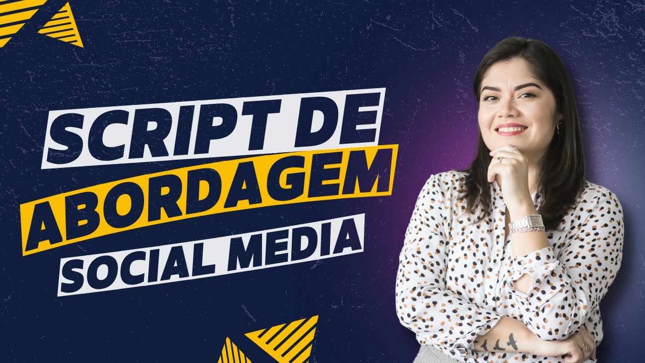 SCRIPT DE ABORDAGEM DE CLIENTE DE SOCIAL MEDIA | Wanessa Castro - YouTube