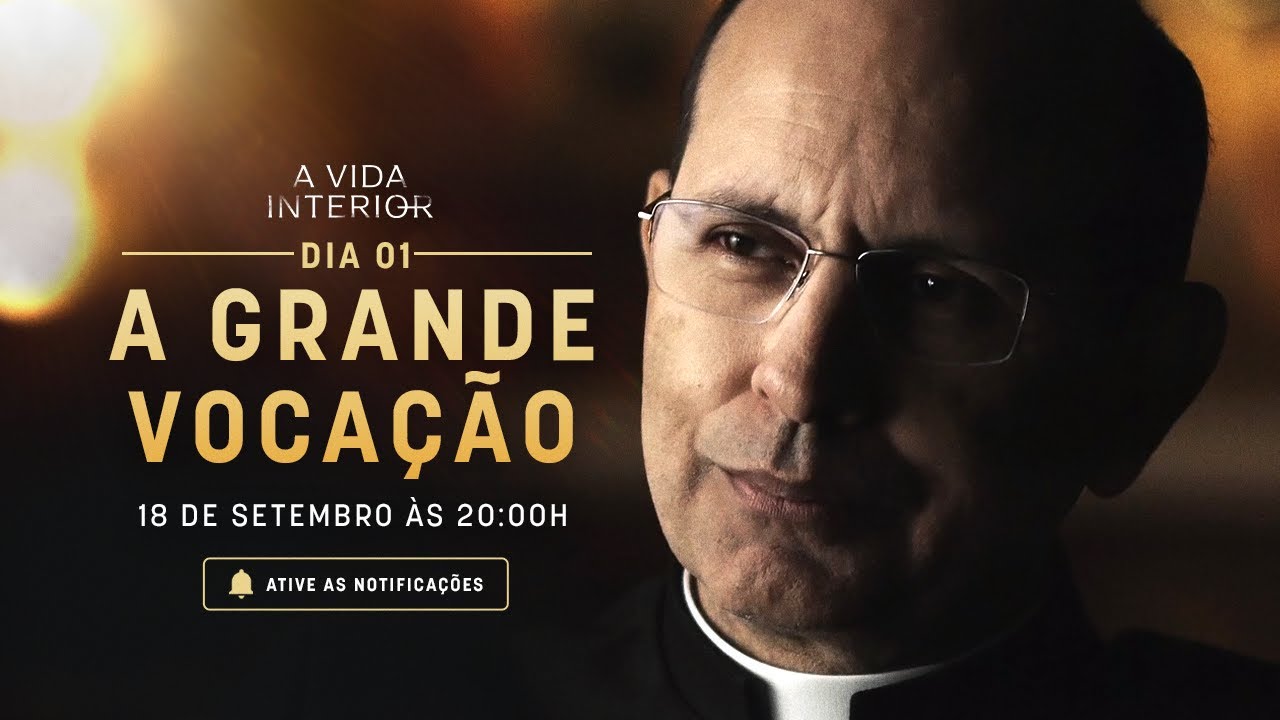 A Grande Vocação com Padre Paulo Ricardo | A Vida Interior Ep. 1 ...