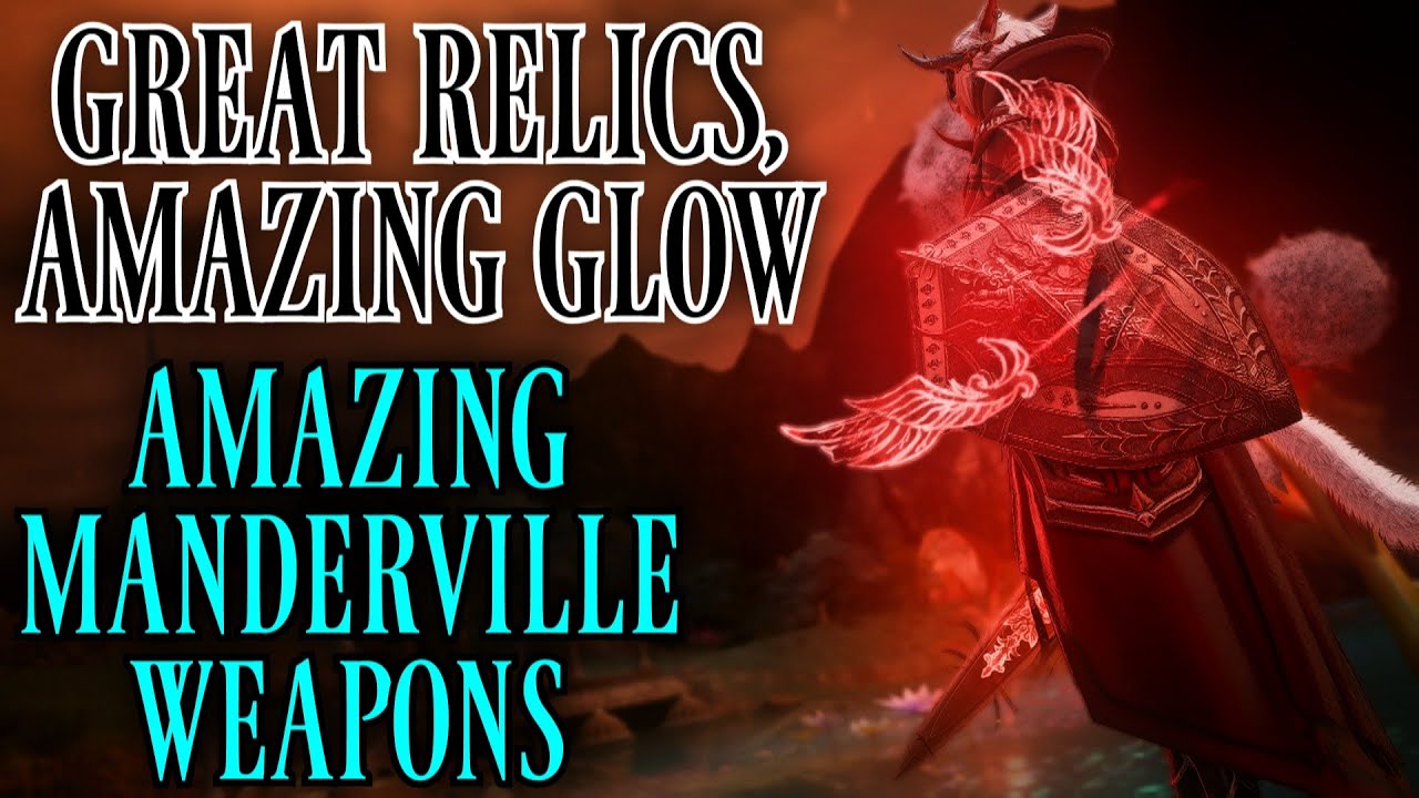 Relics with Glow - Amazing Manderville Weapons (FFXIV Patch 6.35) - YouTube