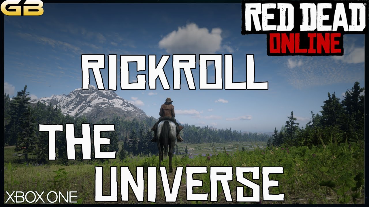 Red Dead Online Rickroll The Universe - YouTube