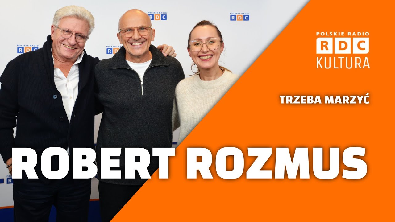 Robert Rozmus | Trzeba marzyć #rdckultura #live - YouTube