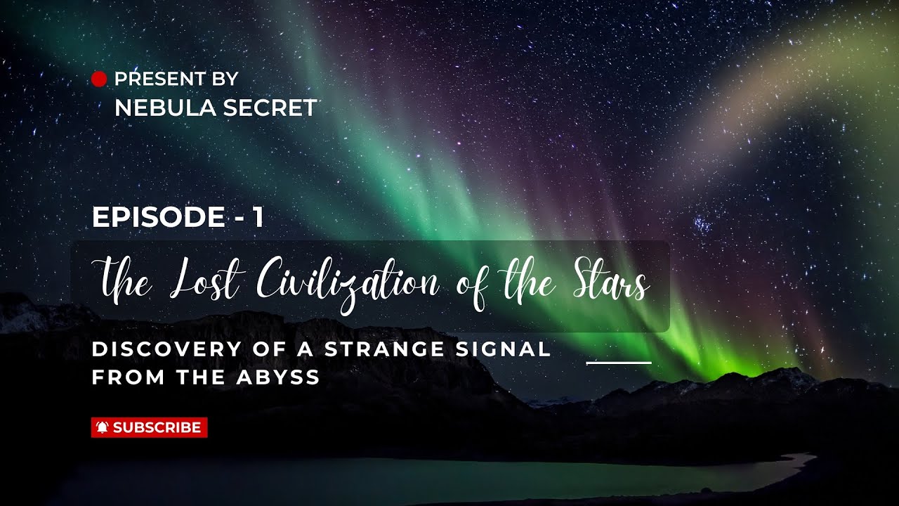 The Lost Civilization of the Stars -【Episode 1: Discovery of a Strange ...
