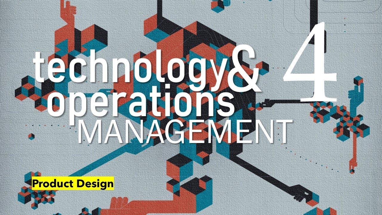 Technology and Operations Management #4 - Product Design - YouTube