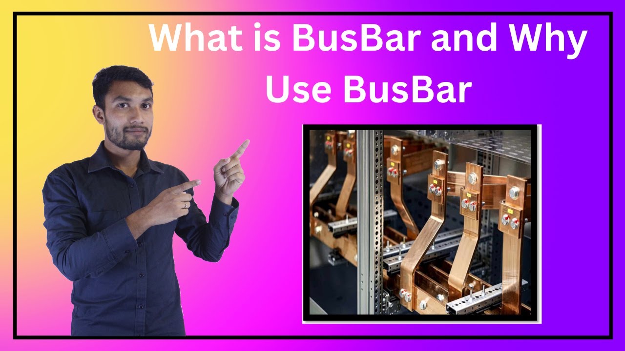 What is BusBar and Why Use BusBar | BusBar | Busbar Definition - YouTube