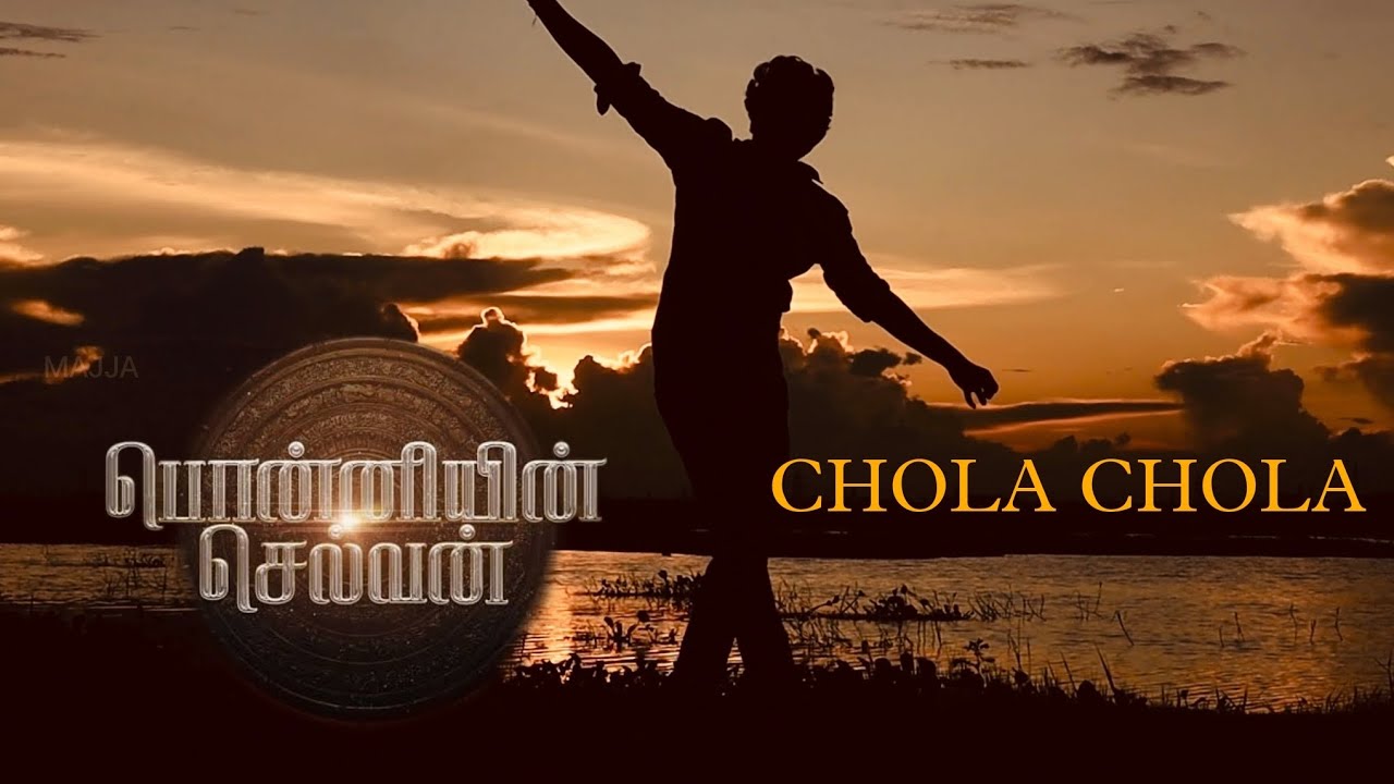 Chola Chola Video Song | Ponniyin Selvan | Abhi Balaji | Akash ...