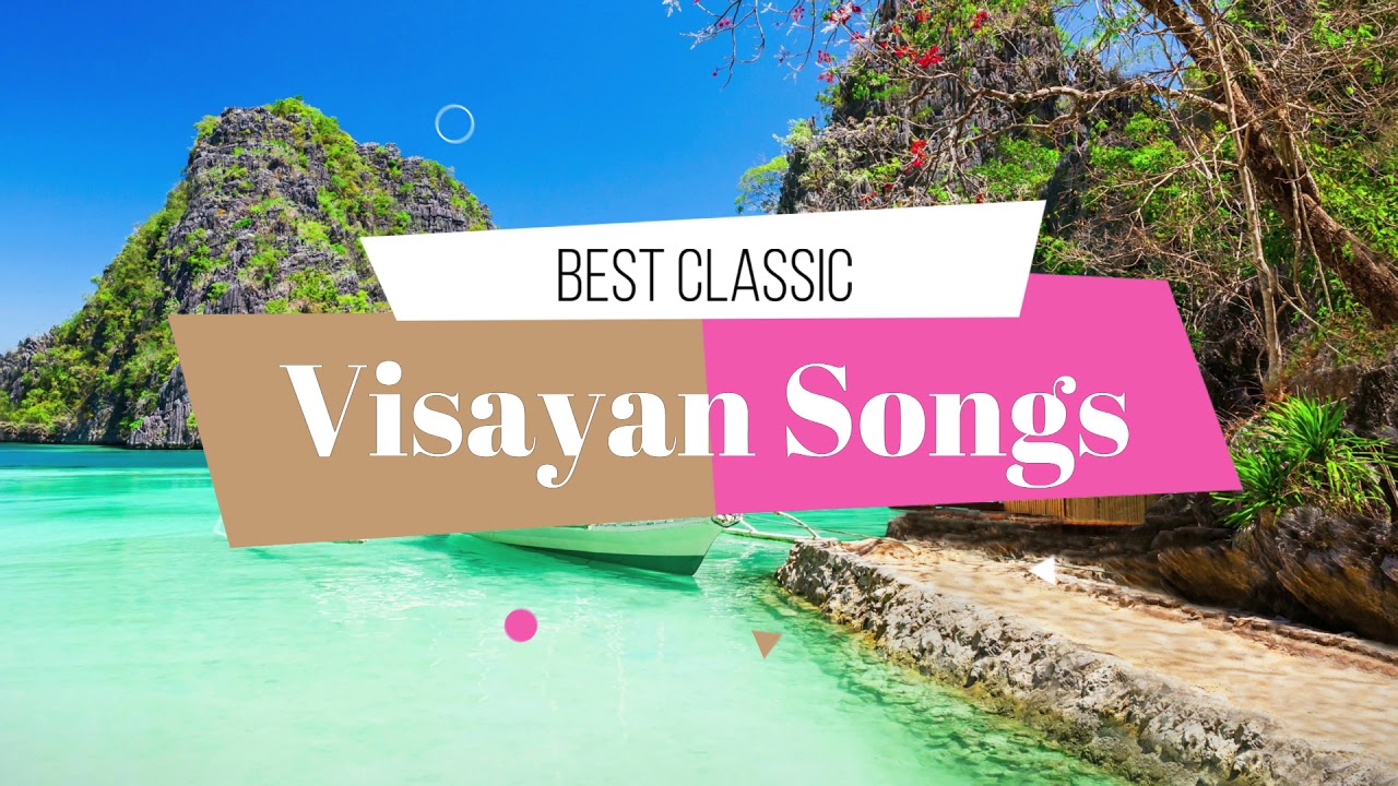 Visayan Classic Songs - YouTube