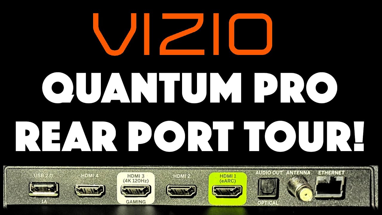 Vizio Quantum Pro 4K QLED HDR SmartTV -- TOUR OF BACK PORTS - YouTube