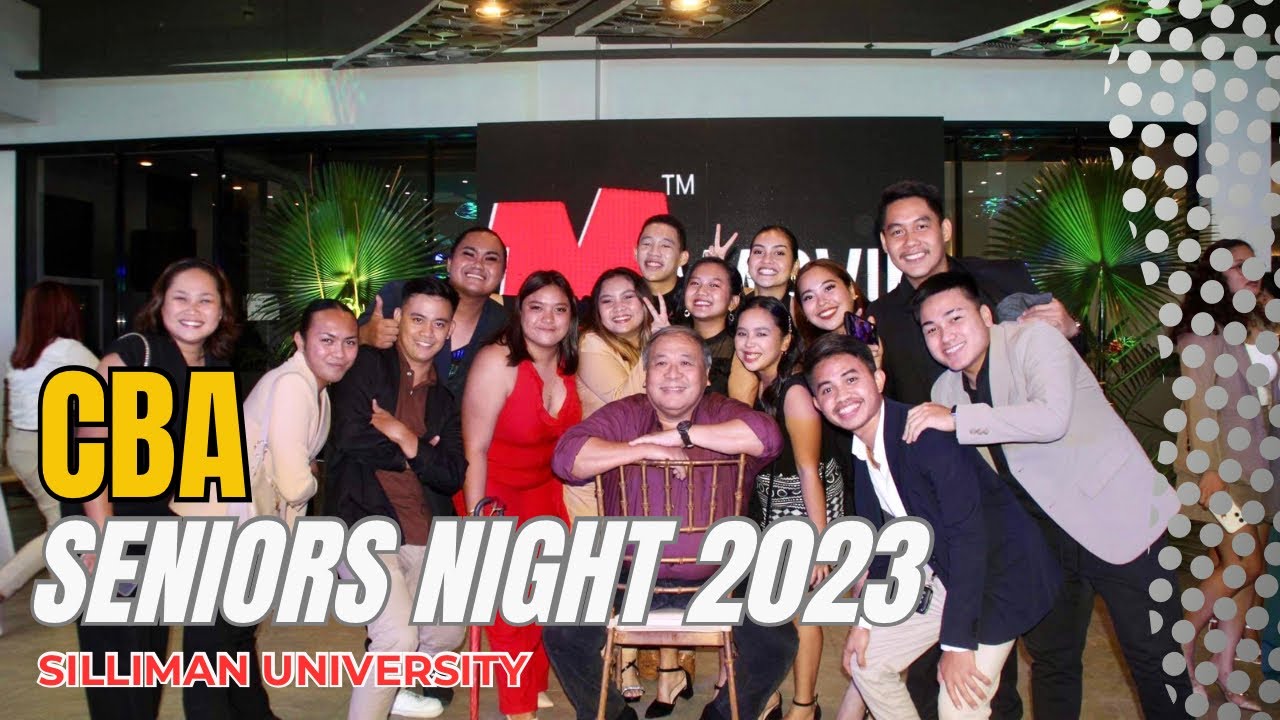Thank You, CBA! Seniors Night 2023 - Silliman University vlog ...