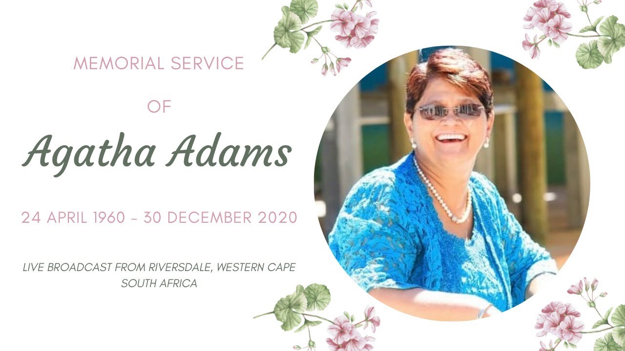 Memorial service of Agatha Adams - Tuesday, 12 January 2021 @ 11am ...
