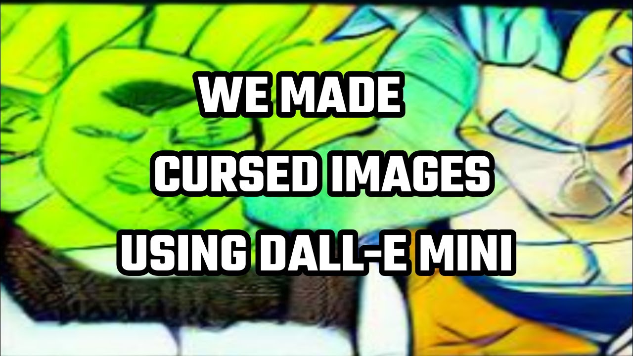 WE made CURSED IMAGES using DALL-E MINI - YouTube