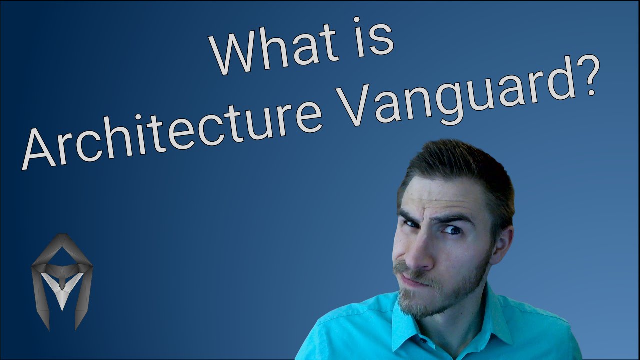 What is Architecture Vanguard? - YouTube