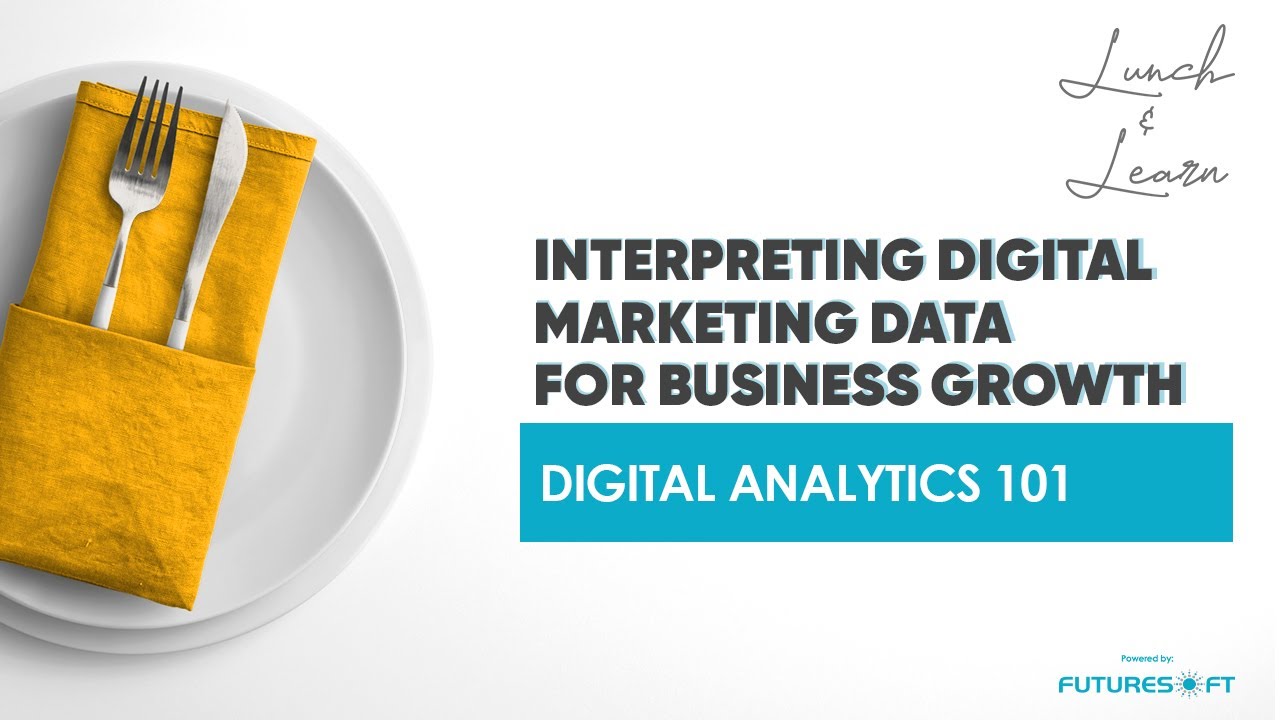 Digital Analytics 101: Interpreting Digital Marketing Data For Business ...