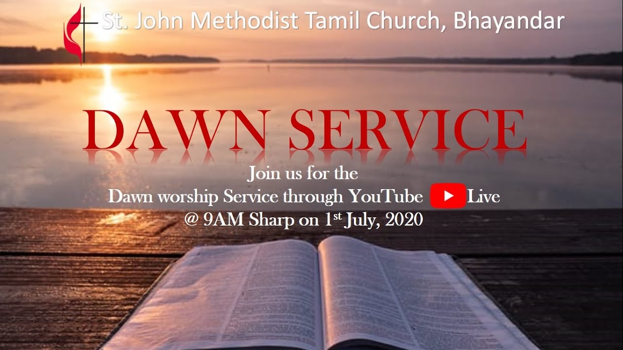 ST. JOHN METHODIST TAMIL CHURCH – BHAYANDAR. Dawn Worship Service - (01 ...
