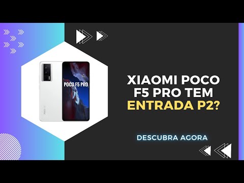 🔴 O XIAOMI POCO F5 PRO TEM ENTRADA P2? - YouTube