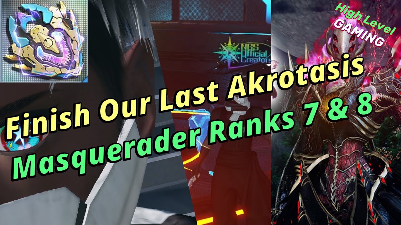 PSO2 NGS | Masquerader Ranks 7 & 8, Finishing Last Akrotasis Unit 🟩 ...