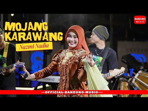 MOJANG KARAWANG - NAZMI NADIA [LIVE SESSION]