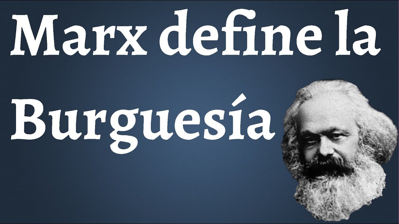 Marx; Burguesía - YouTube