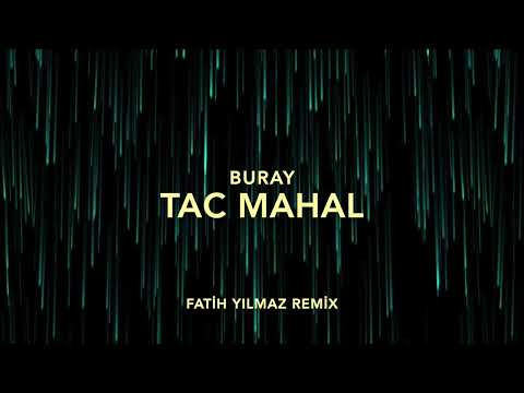 Buray - Tac Mahal ( Fatih Yılmaz Remix )