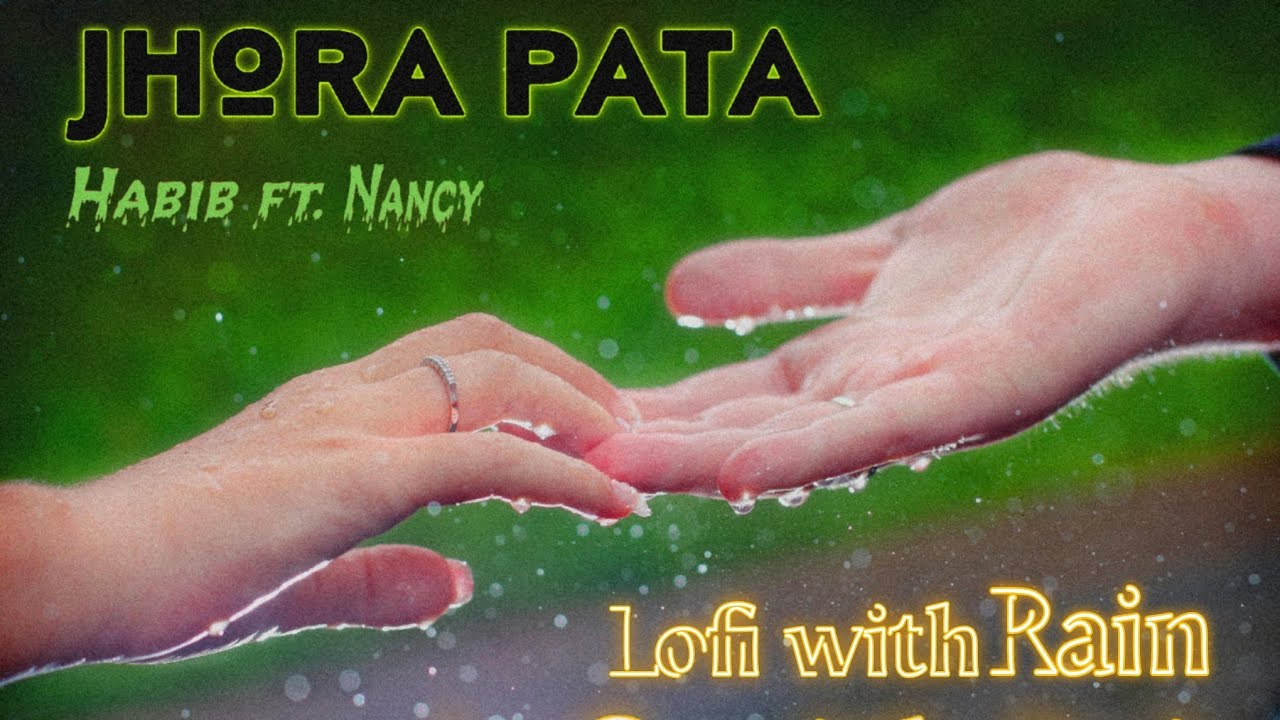 Jhora Pata lofi with rain. Habib ft. Nancy album (RONG)2012 - YouTube