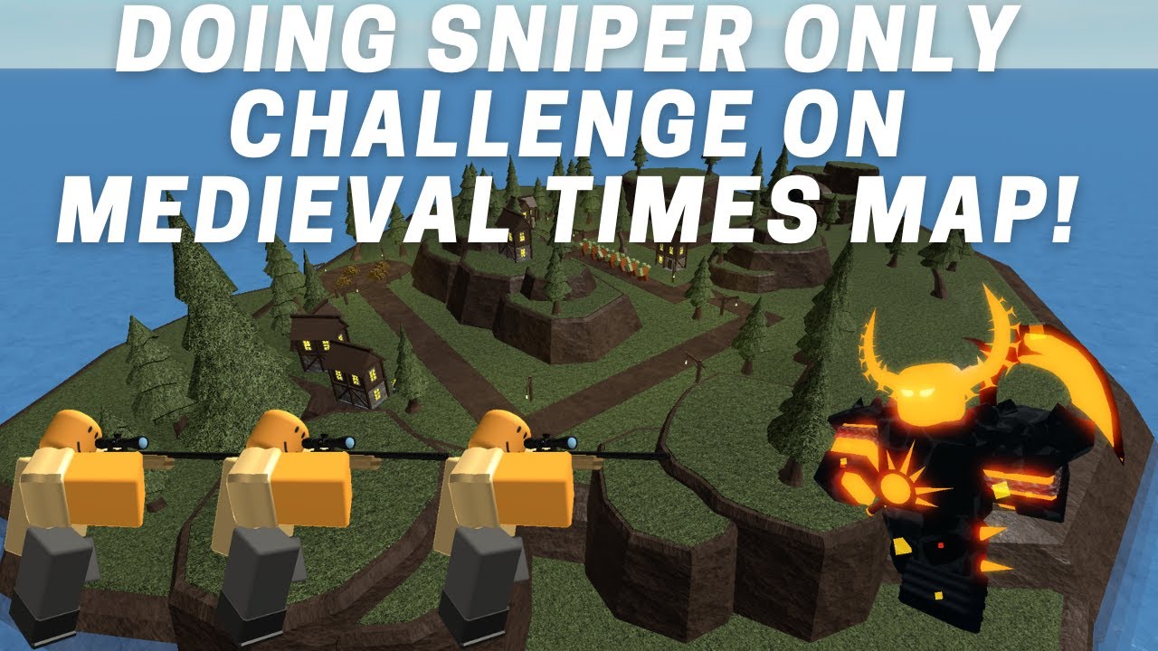 Doing Sniper only challenge on medieval times map! | TDS | Roblox - YouTube