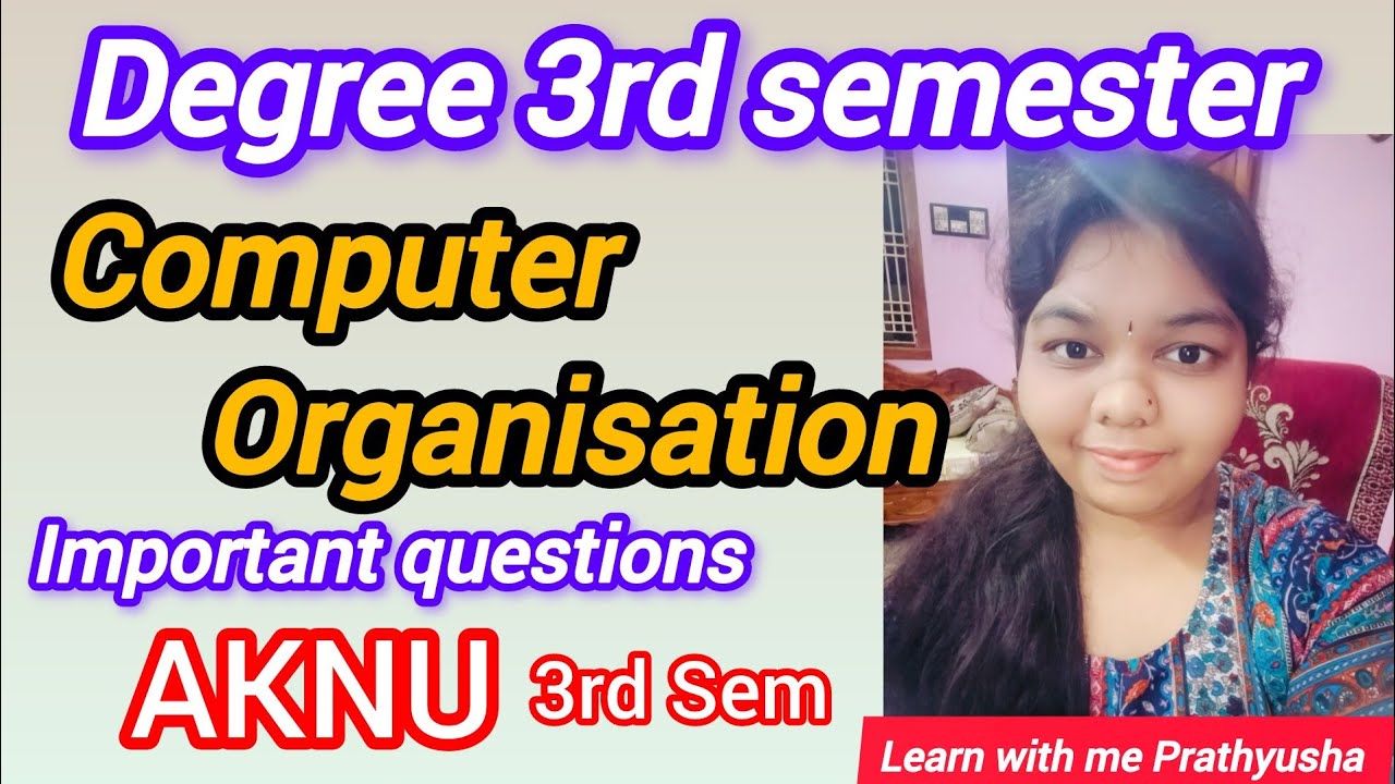 Degree 3rd semester Computer Organisation important questions aknu ...