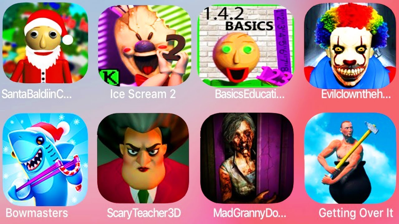 Santa Baldi,Ice Scream2,Basic Education,Bowmasters,Scary Teacher3D ...