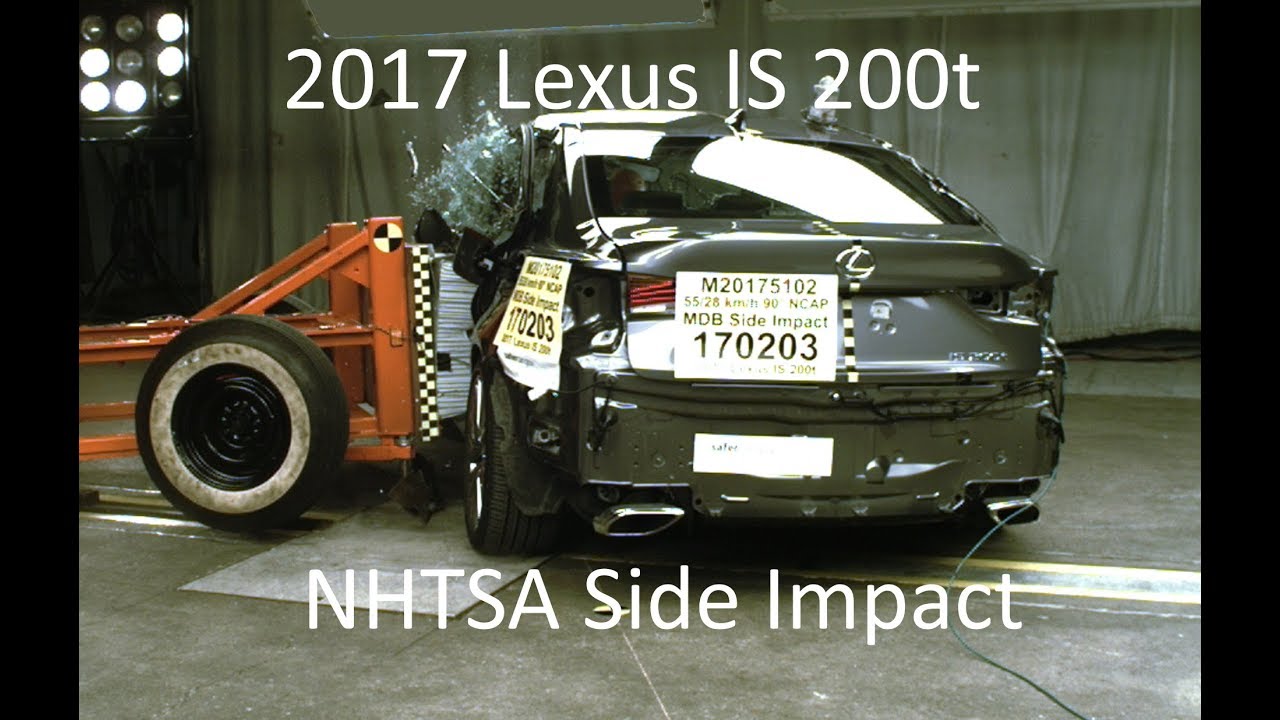 2017-2020 Lexus IS 200t / IS 300 / IS 350 NHTSA Side Impact - YouTube