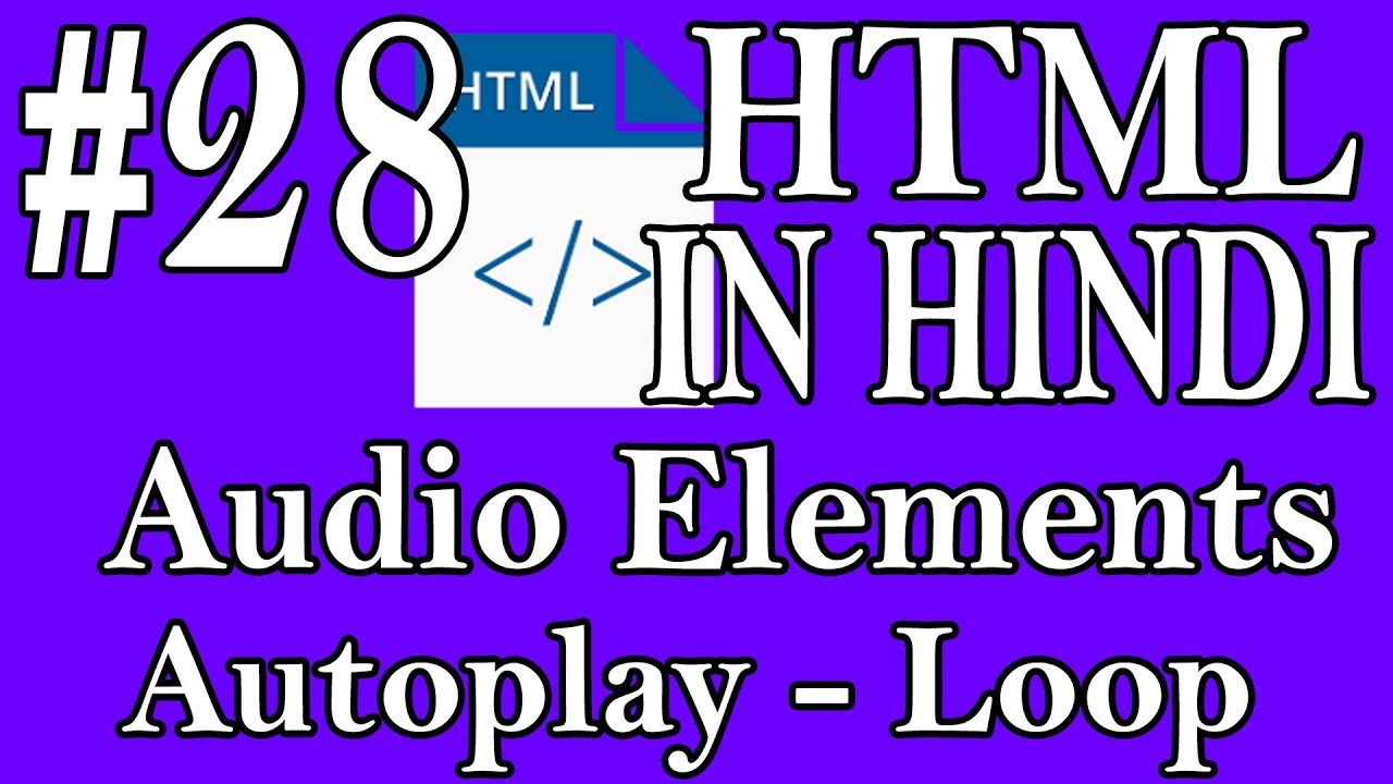 HTML In Hindi #28 - Audio Loop - Autoplay - YouTube