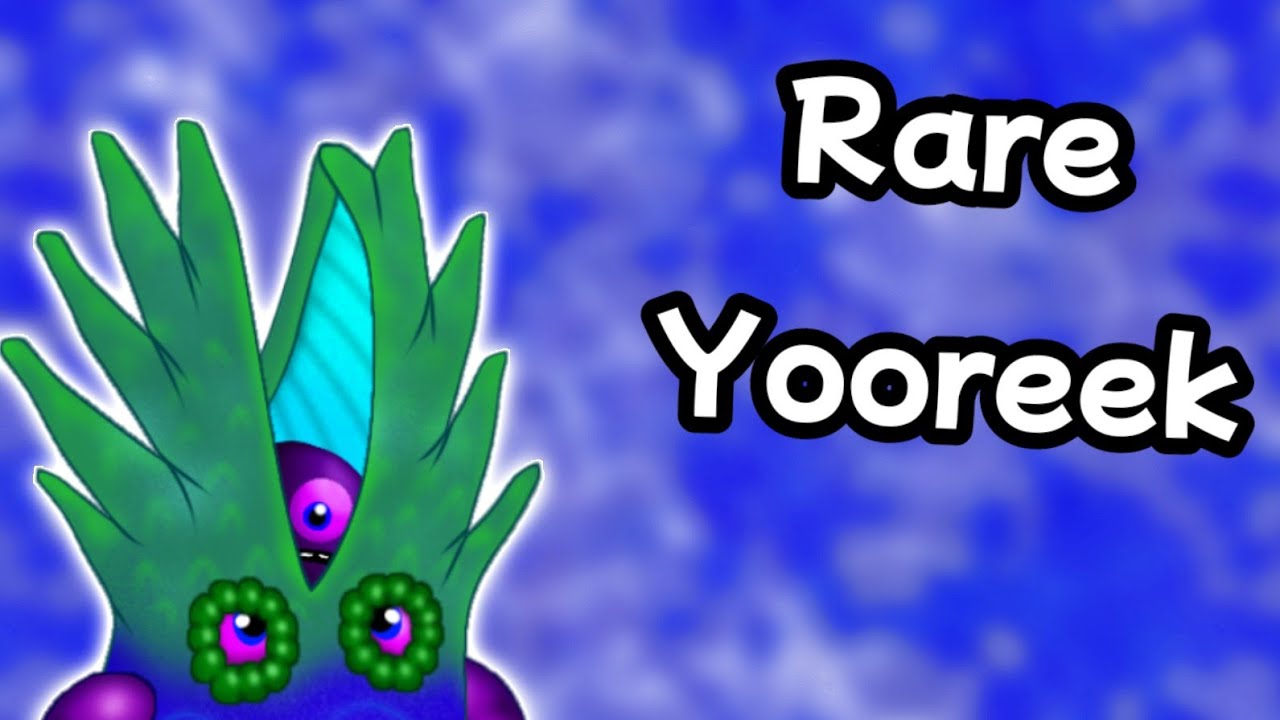 Rare Yooreek My Singing Monsters Fanmade Youtube