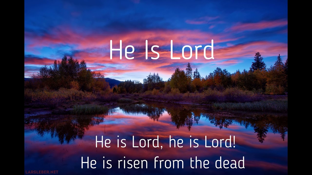 He Is Lord - YouTube