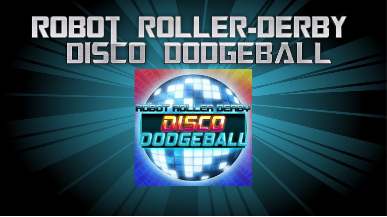 Robot Roller-Derby Disco Dodgeball - YouTube