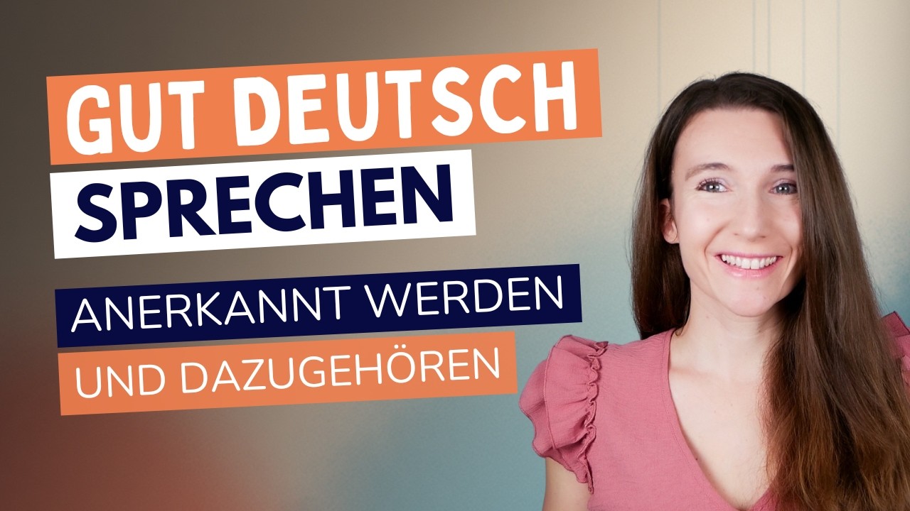 Gut Deutsch sprechen | Anerkannt werden und dazugehören (Deutsch lernen ...