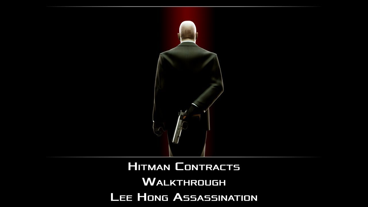 Hitman Contracts Walkthrough, Mission 11 – Lee Hong Assassination ...