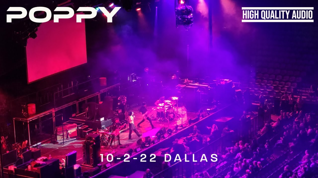 Poppy Live in Dallas HQ AUDIO 10-2-22 - YouTube
