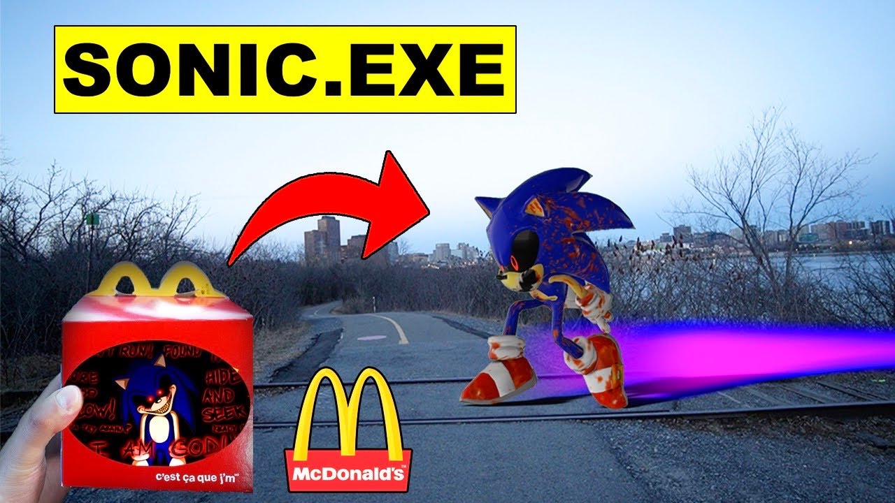 DO NOT ORDER THE SONIC.EXE HAPPY MEAL FROM MCDONALDS OR SONIC.EXE WILL ...