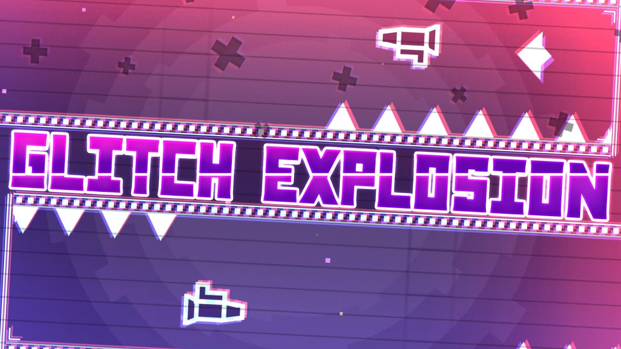 "Glitch Explosion" by DrimpGD | Geometry Dash Daily #911 [2.11] - YouTube