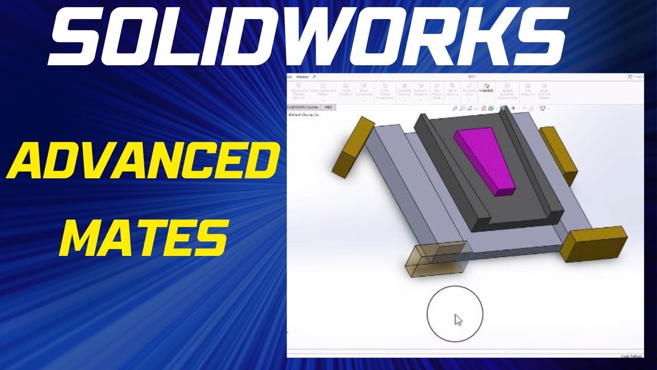 SOLIDWORKS Advanced Mates - Mating Parts with Advanced Mates - YouTube
