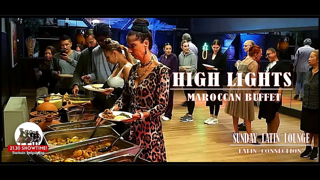 Sunday Latin Lounge Maroccan Buffet Latin Connection Dinner & Dance ...