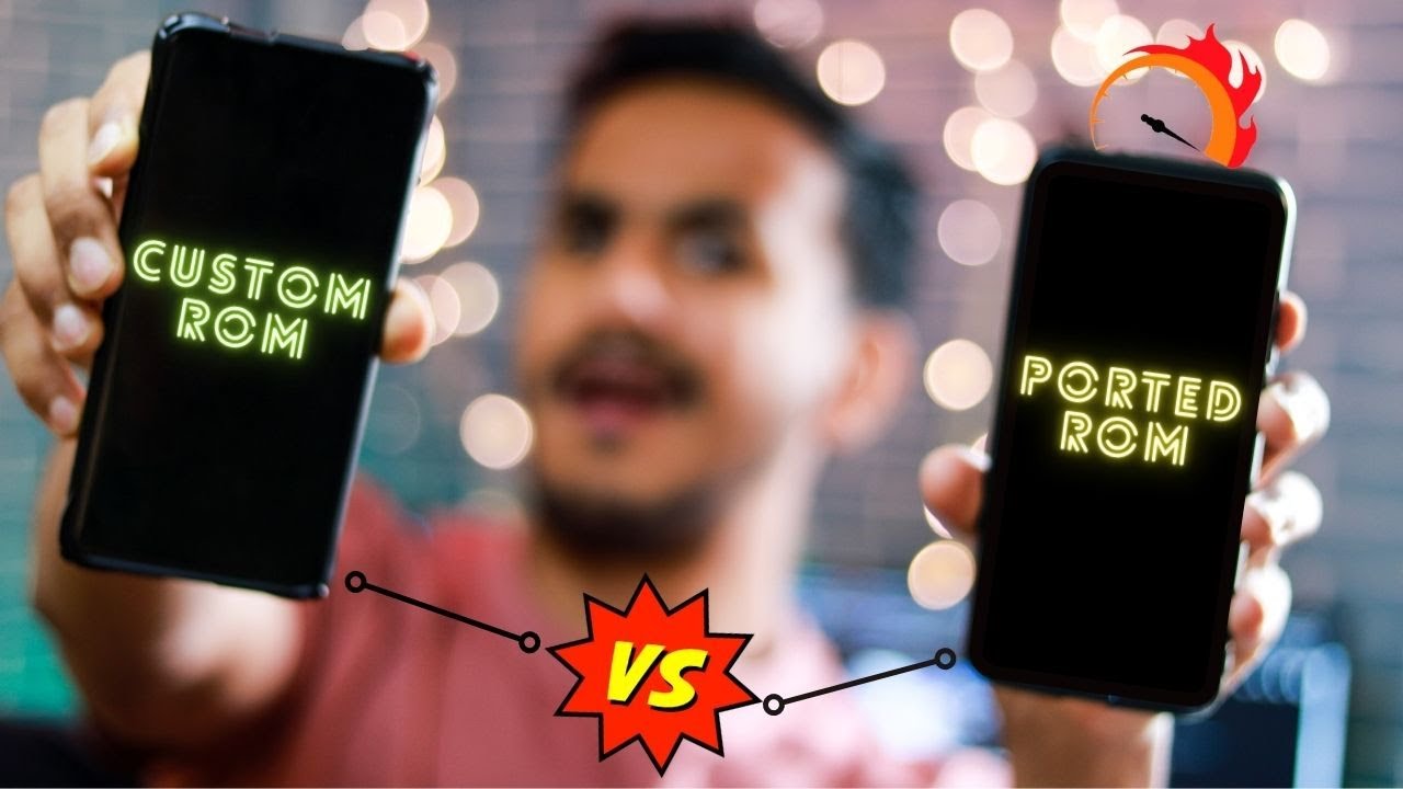 Custom ROM vs Ported ROM | Best For Gaming/Performance ? 🔥🔥 - YouTube