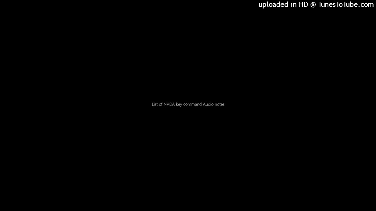 List of NVDA key command Audio notes - YouTube