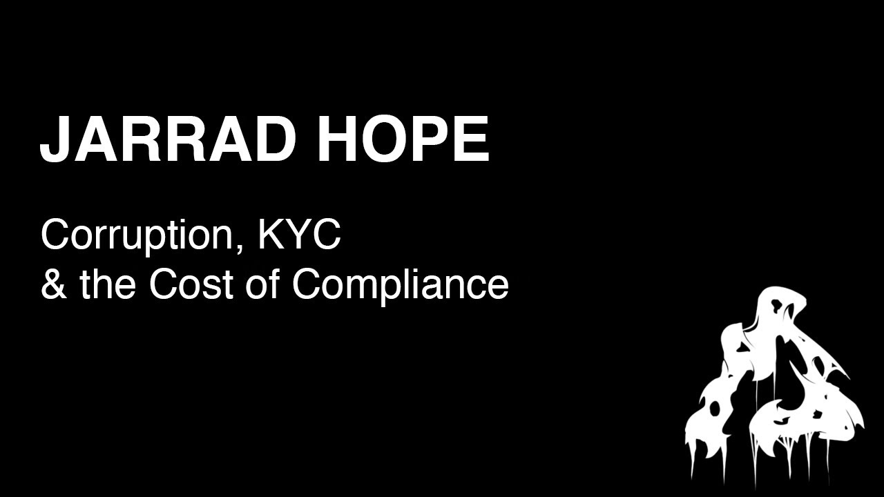 HCPP24 | Jarrad Hope - Corruption, KYC and the Cost of Compliance - YouTube