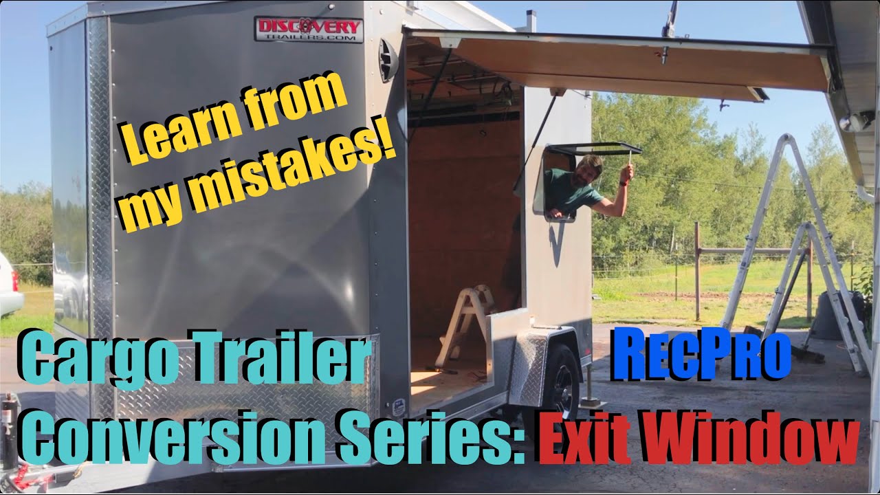 Cargo Trailer Conversion Series: Escape Window Install - Learn from my ...